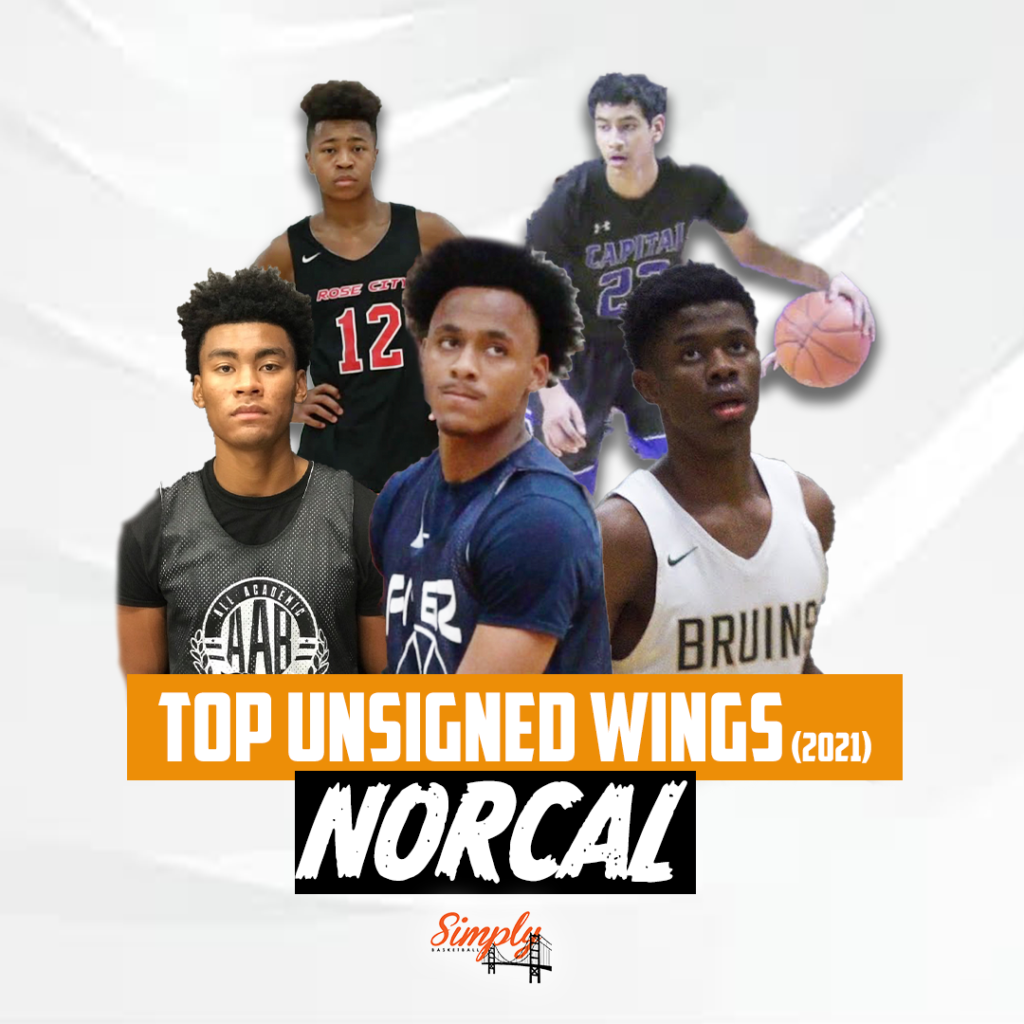 Top Unsigned Wing’s In Norcal (2021) – Simply Basketball